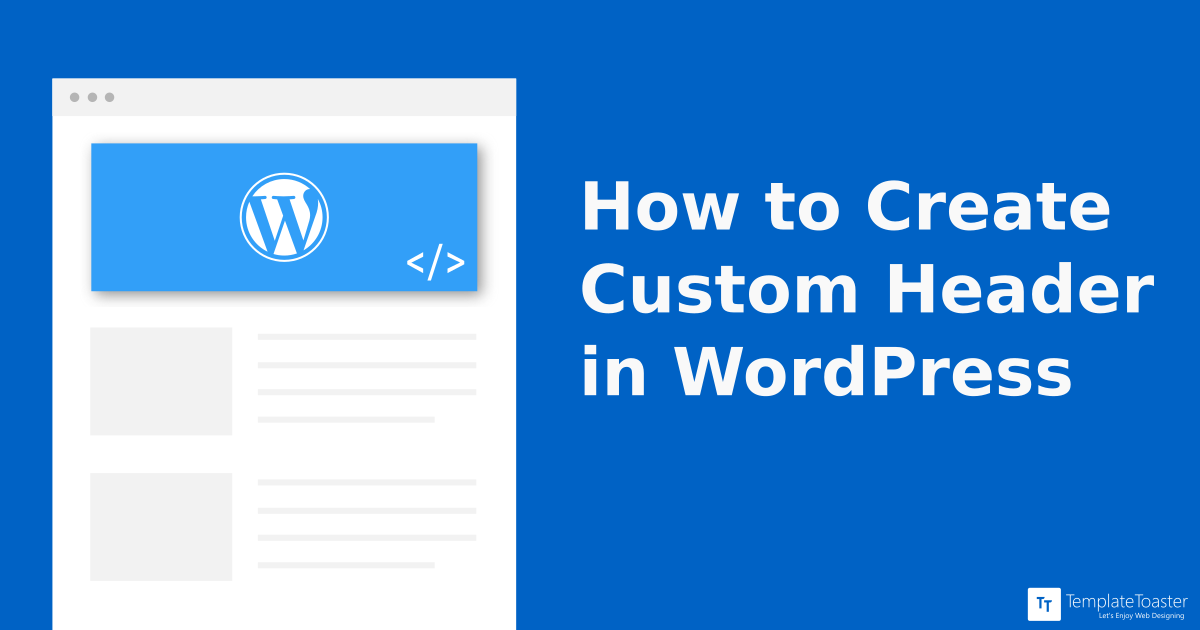 Ultimate WordPress Custom Header Design Tips Tricks 2023