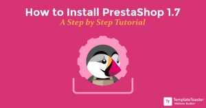 How to Install PrestaShop - Step by Step Guide for beginners - TemplateToaster Blog