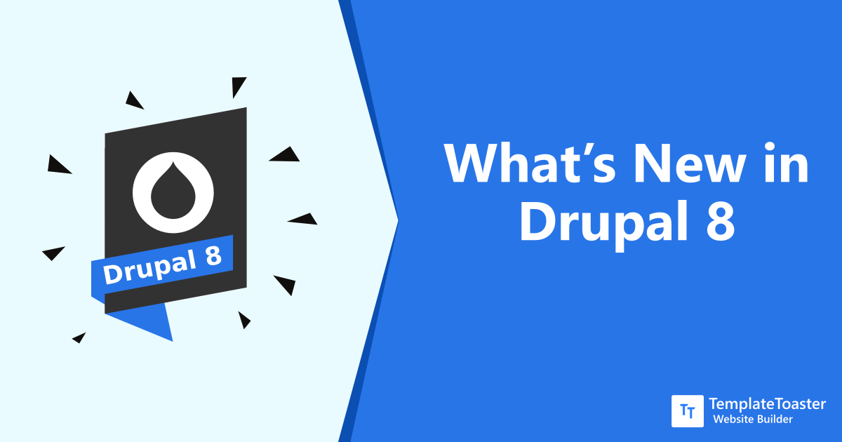 What’s New in Drupal 8 (Features and Screenshots) - TemplateToaster Blog