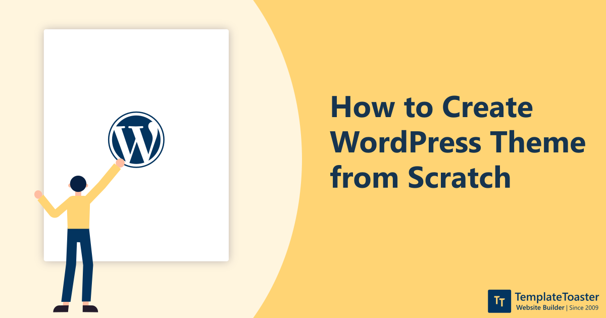 How To Create WordPress Theme From Scratch Step By Step Guide 